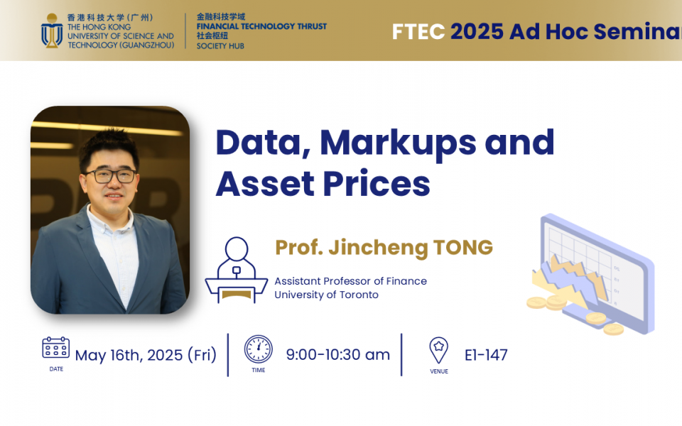 FINTECH THRUST SEMINAR | Data, Markups and Asset Prices | University Event Calendar - The Hong ...